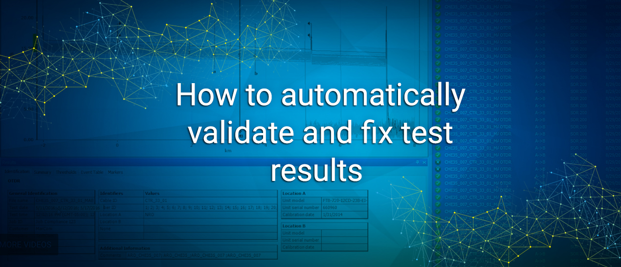 How to automatically validate and fix test results | Video EXFO